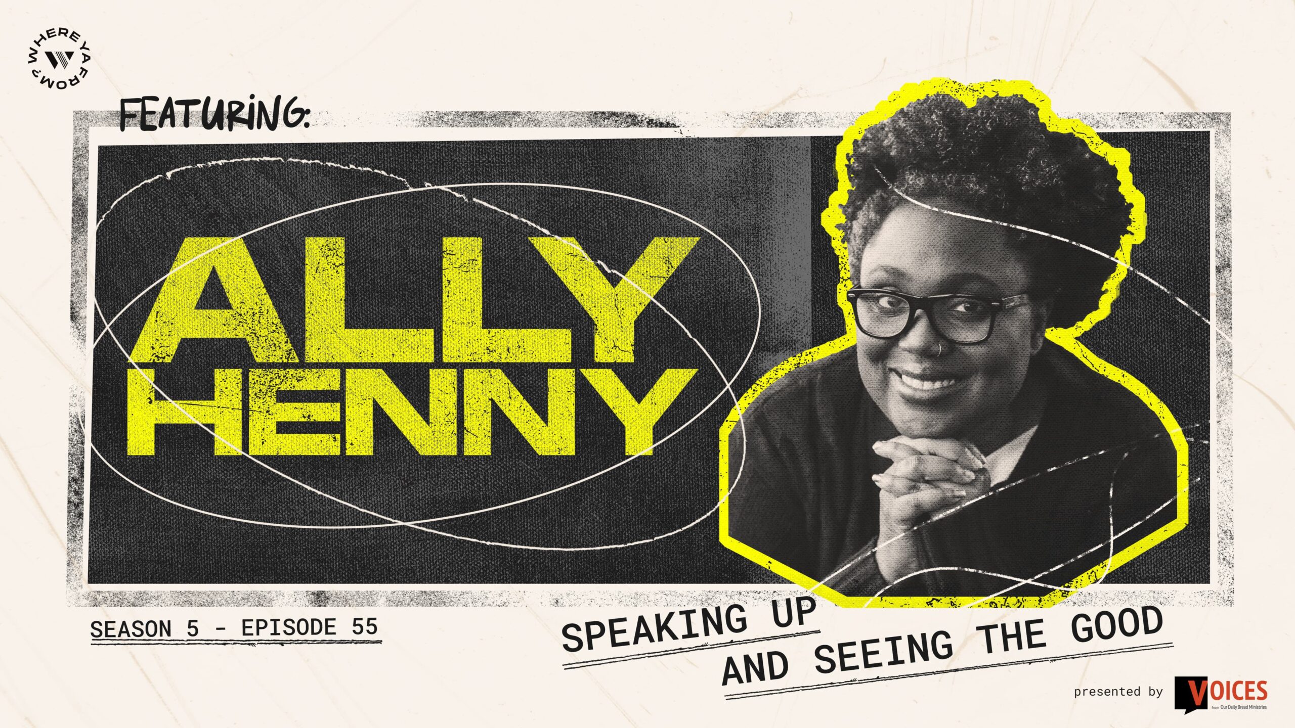 Episode 55 - "Speaking Up and Seeing the Good" with Ally Henny - Where ...